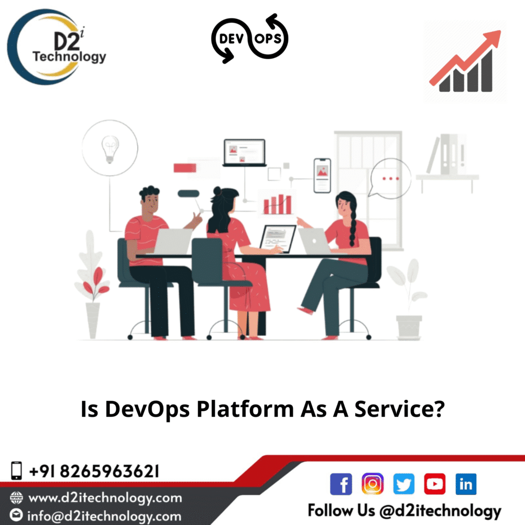 Is DevOps Platform As A Service? - D2i Technology